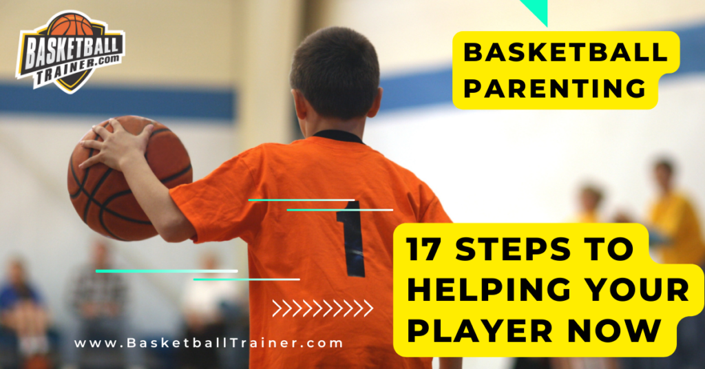 Basketball Parents: 17 Actions You Can Take For Players Right Now ...
