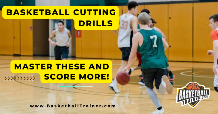 Basketball Cutting Drills: Master These To Score More - Basketball Trainer