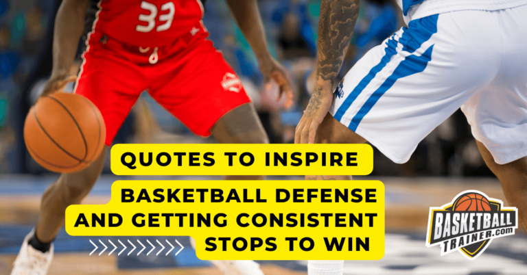 165 Incredible Basketball Defense Quotes (Inspiring) - Basketball Trainer