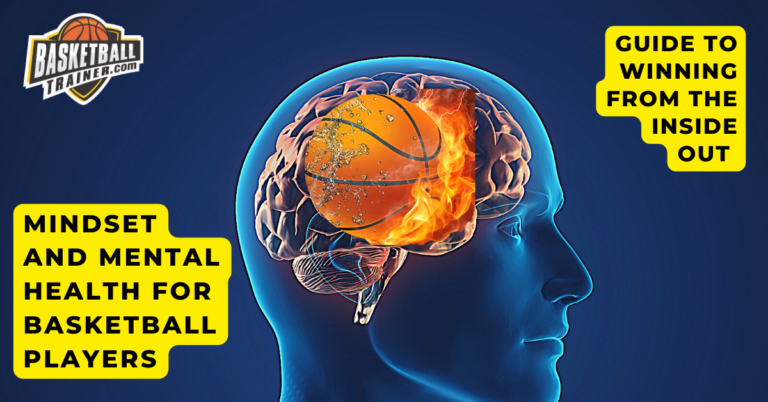 Mindset and Mental Health for Basketball Players: Guide to Win
