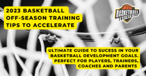 Tips for Basketball Off-Season Training Success in 2023 - Basketball ...