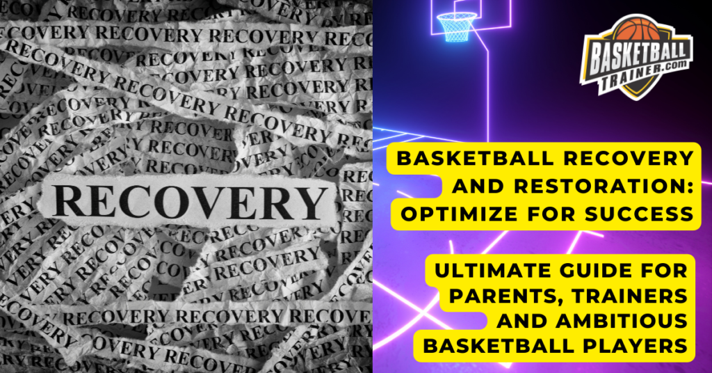 Optimizing Basketball Recovery and Restoration for Success - Basketball ...