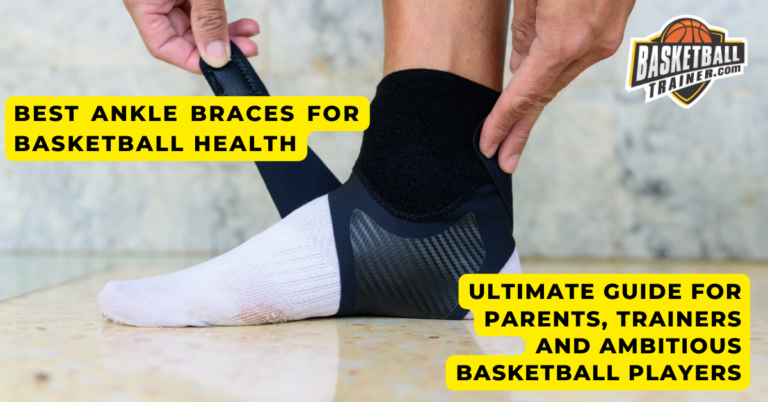 Best Ankle Braces for Basketball Players: 2023 Buyer's Guide