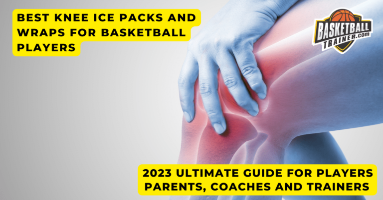 Best Knee Ice Packs and Wraps for Basketball Players - Basketball Trainer