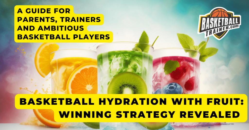 Basketball Hydration With Fruit