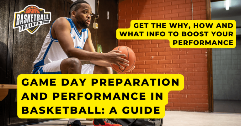 Game Day Preparation and Performance In Basketball: Comprehensive Guide ...