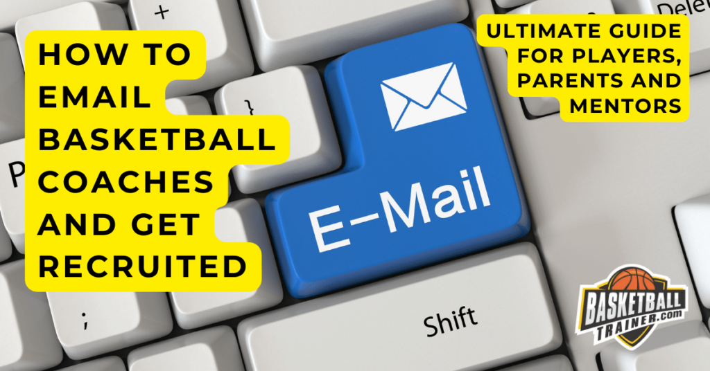 How To Email College Basketball Coaches And Get Recruited