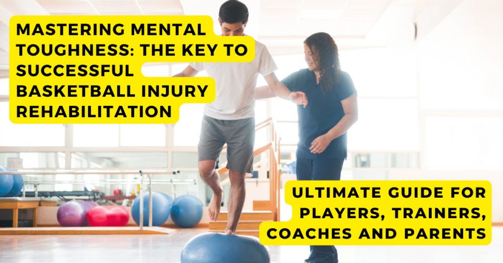 Mental Toughness During Basketball Injury Rehabilitation